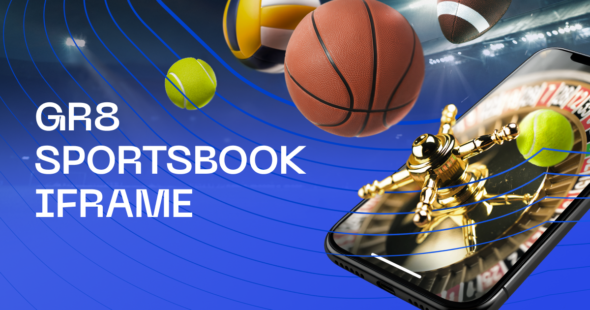 GR8 Sportsbook iFrame — GR8 Tech