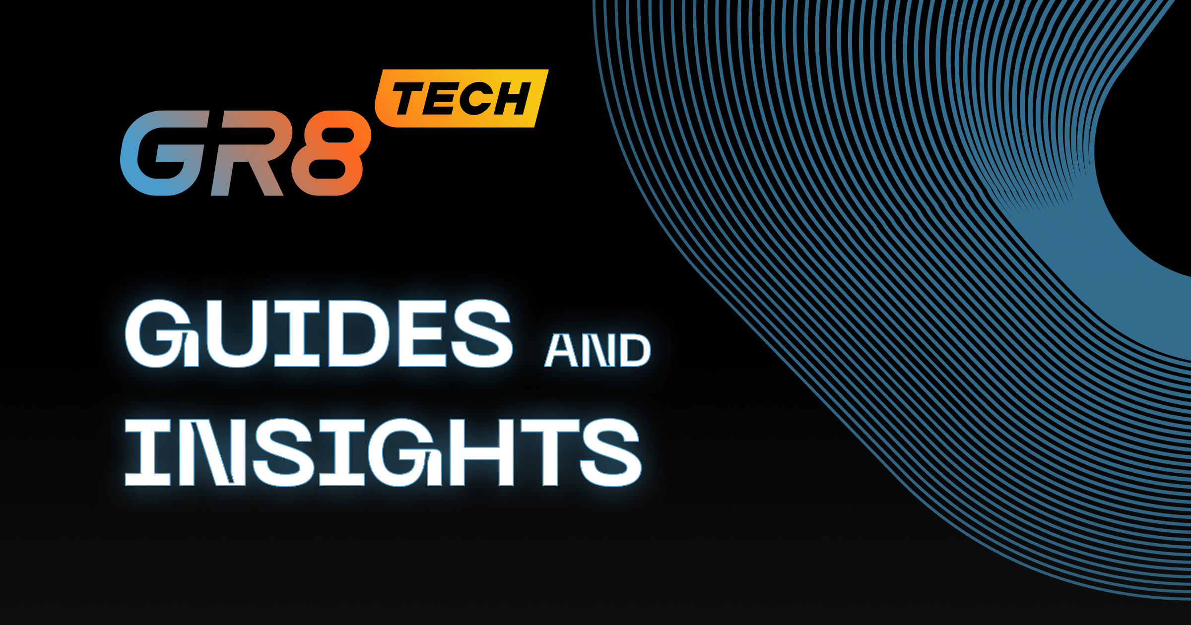 Guides — GR8 Tech