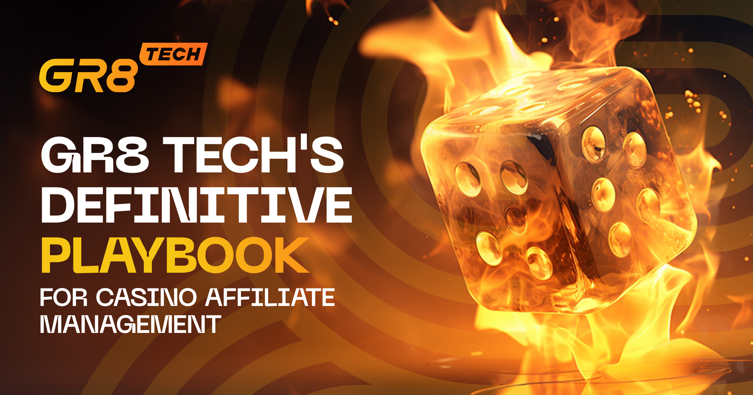 GR8 Tech's Definitive Playbook for Casino Affiliate Management